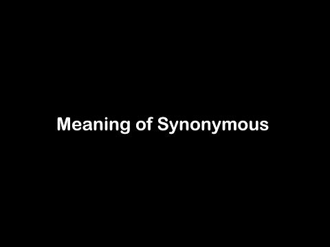 What is the Meaning of Synonymous | Synonymous Meaning with Example