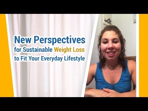 New Perspectives for Sustainable Weight Loss to Fit Your Everyday Lifestyle