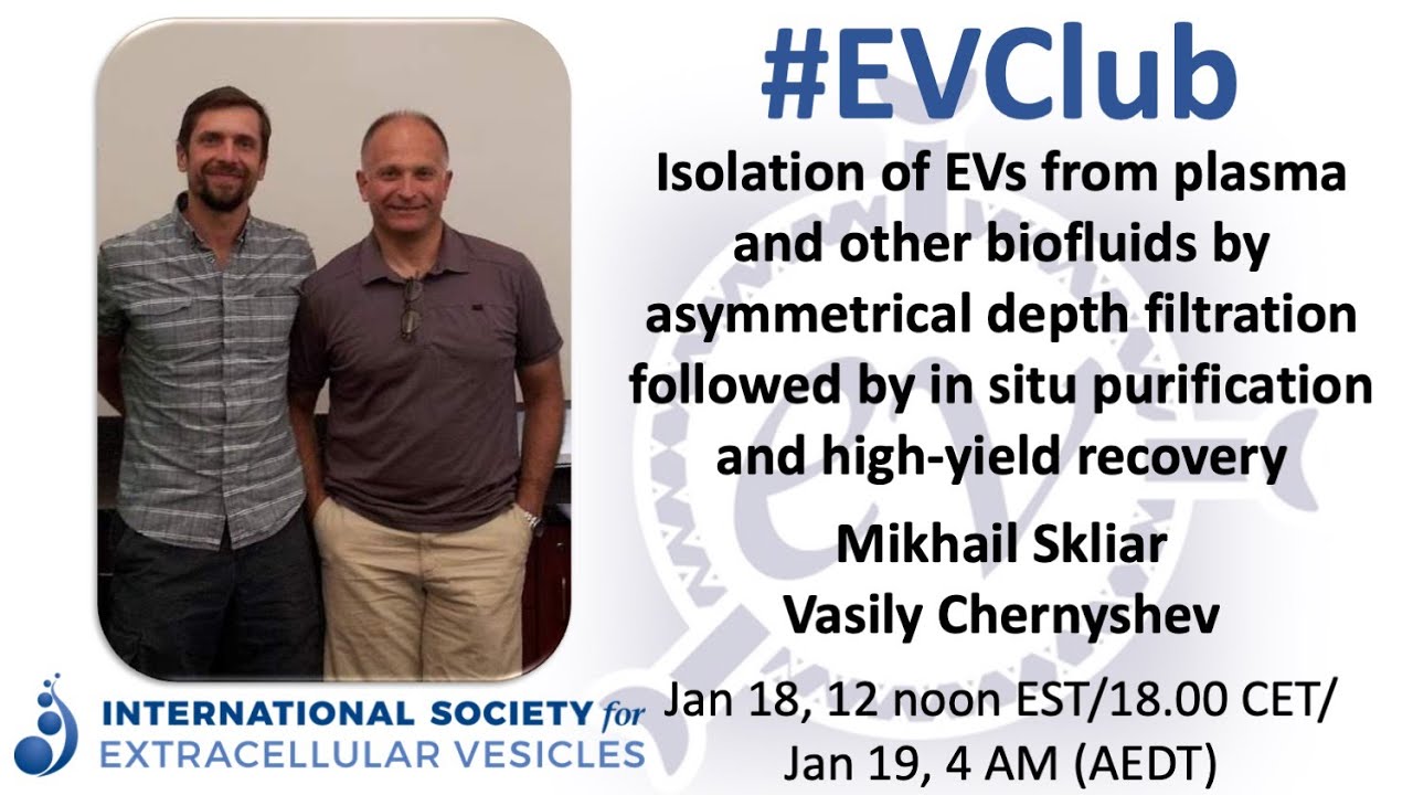 Mikhail Skliar & Vasily Chernyshev: asymmetrical depth filtration of extracellular vesicles