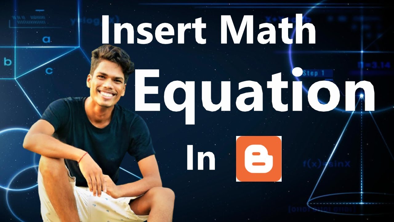 How To Add Mathematics @equation5433 In Blogger Post For Free - Use Codecogs And MathType @OnTeque
