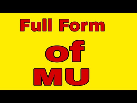 What is the full form of MU. .full form of MU