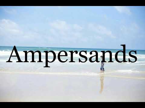 How To Pronounce Ampersands🌈🌈🌈🌈🌈🌈Pronunciation Of Ampersands