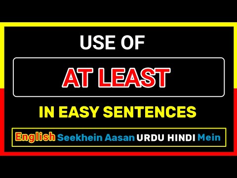 Use of "At least" In Sentences | Meaning of "at least" in Urdu Hindi