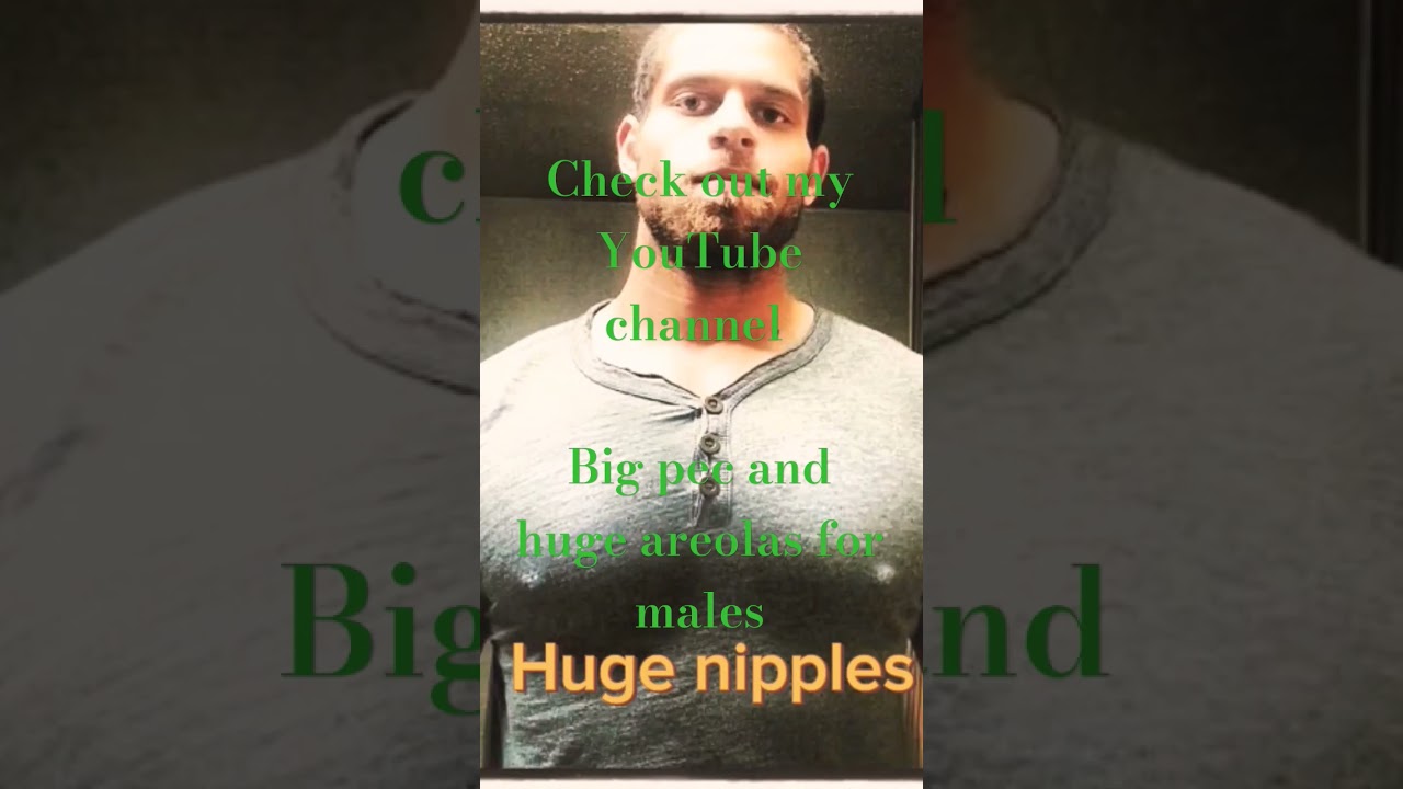 HUGE AREOLAS AND BIG PECS FOR MALES subliminal