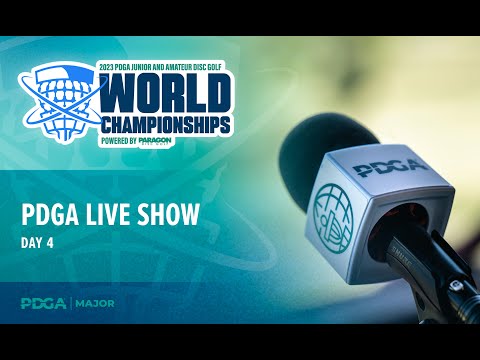 2023 PDGA Amateur and Junior Worlds | PDGA Live Show | Day 4
