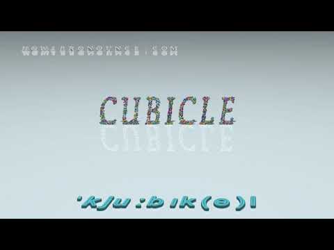cubicle - pronunciation + Examples in sentences and phrases