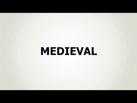 How to Pronounce Medieval