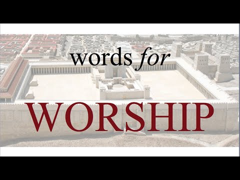 Hebrew and Greek verbs for "Worship"