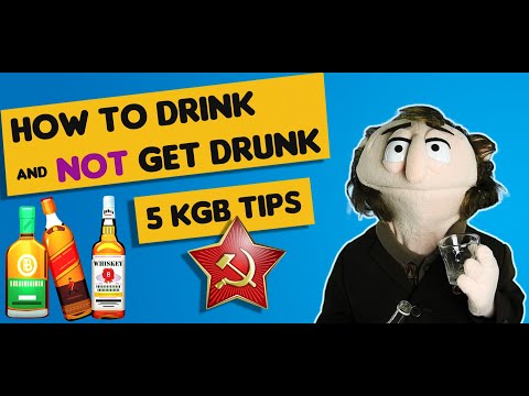 How To Drink and Not Get Drunk - 5 KGB Tips (2020)