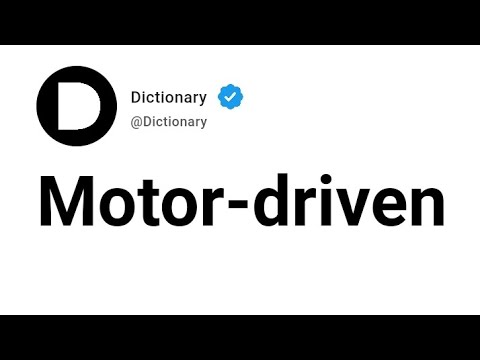 Motor-driven Meaning In English
