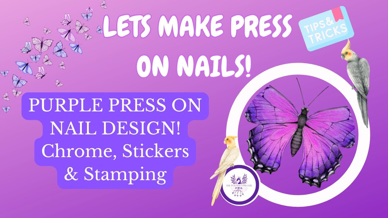MAKING PURPLE BUTTERFLY PRESS ON NAILS - CHROME APPLICATION - NAIL STAMPING