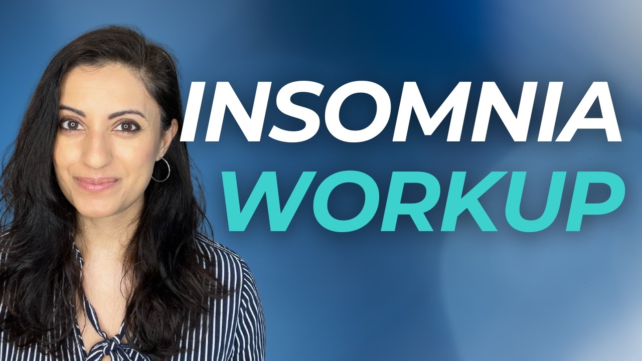How to Evaluate Insomnia in 10 Minutes (Clinical Workflow)