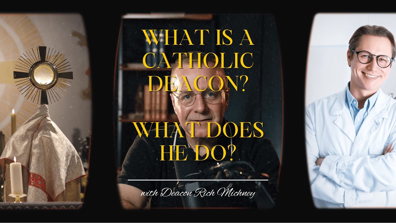 Everything You Need To Know About Catholic Deacons