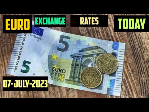 EURO Exchange Rates Today 07 July 2023