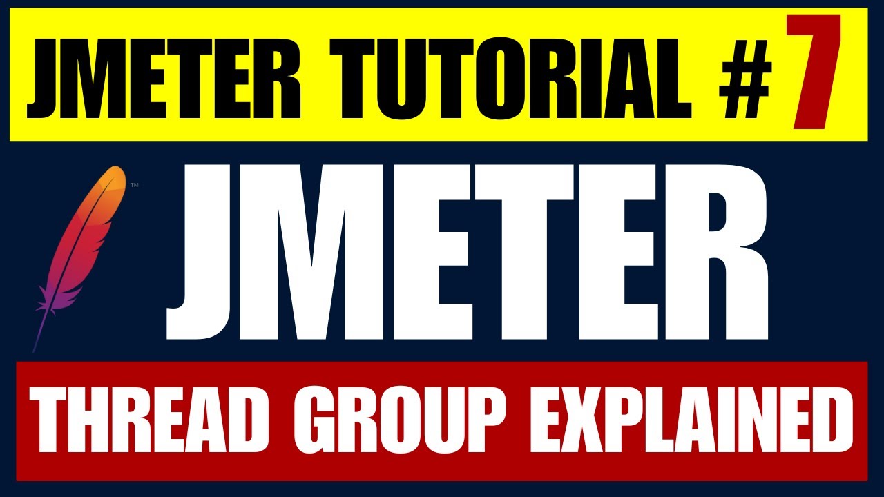 JMeter tutorial #7 | Thread group Explained