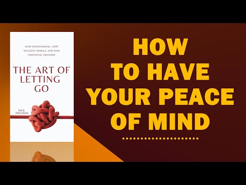 The Art of Letting Go: Stop Overthinking | by Nick Trenton ( Summary Audiobook )