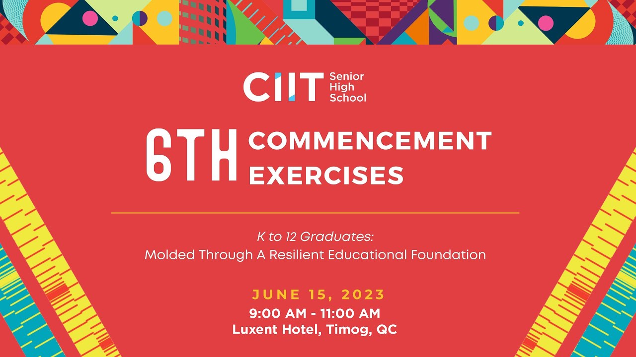 CIIT Senior High School 6th Commencement Exercises