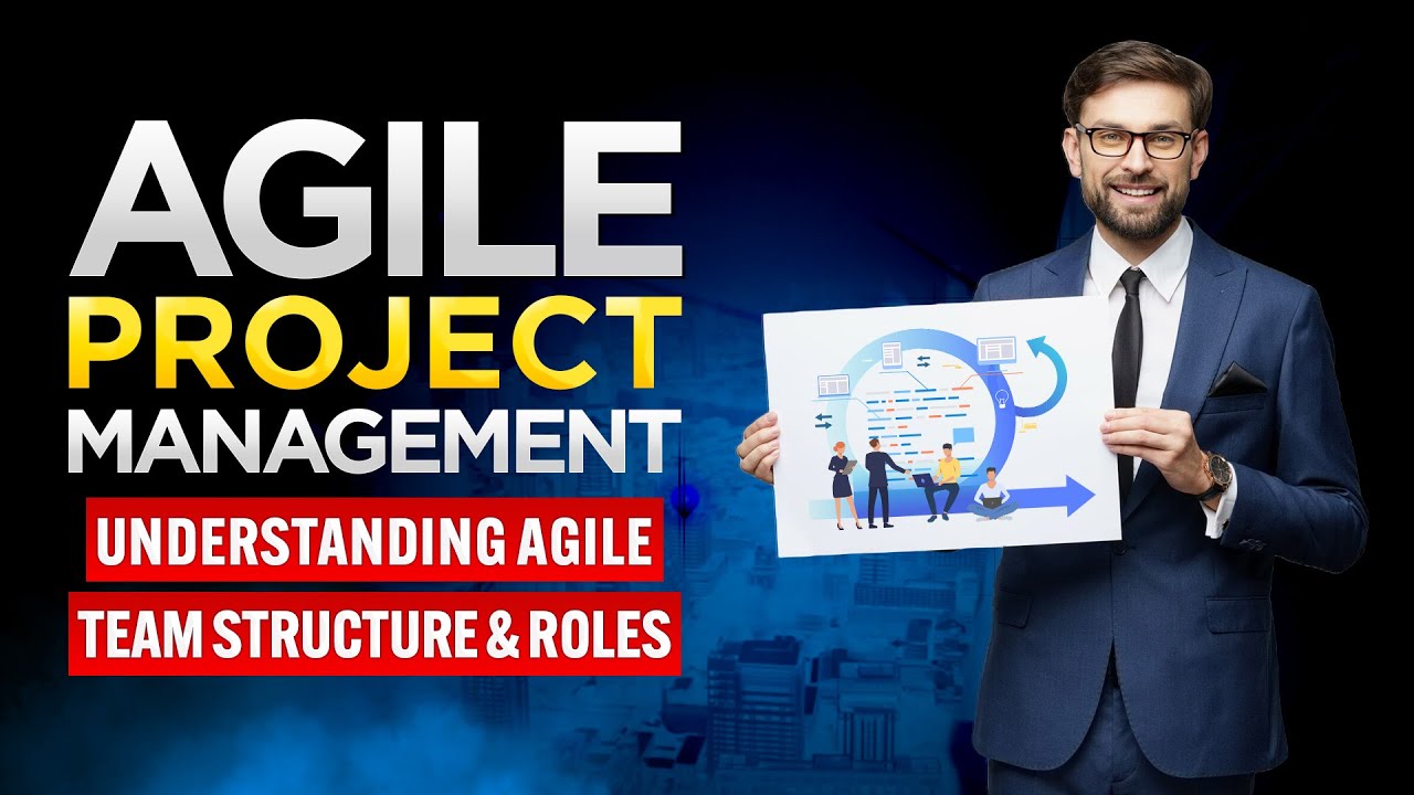 Understanding Agile Team Structure and Roles