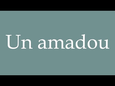 How to Pronounce ''Un amadou'' (A tinder) Correctly in French