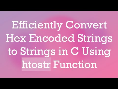 Efficiently Convert Hex Encoded Strings to Strings in C Using htostr Function
