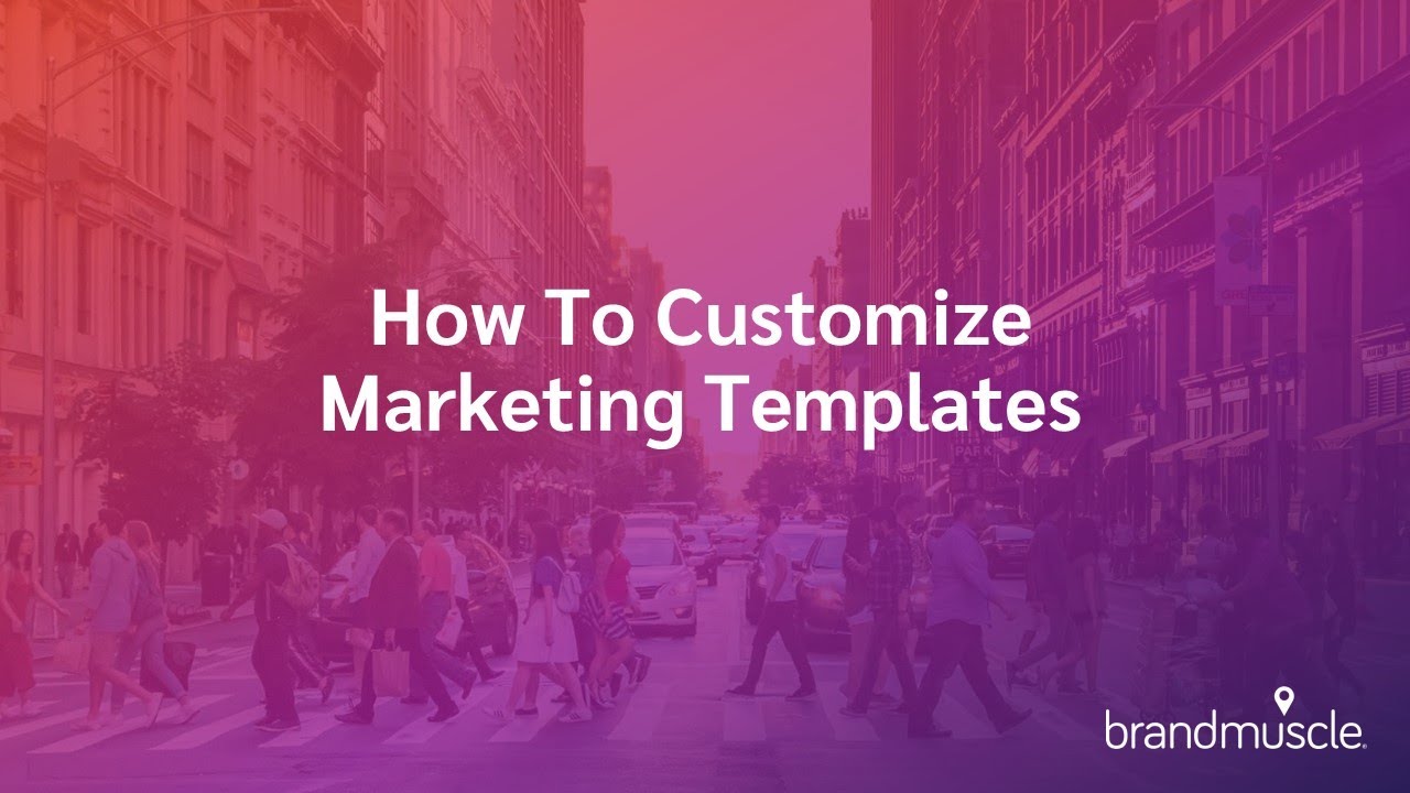 How To Customize Marketing Templates