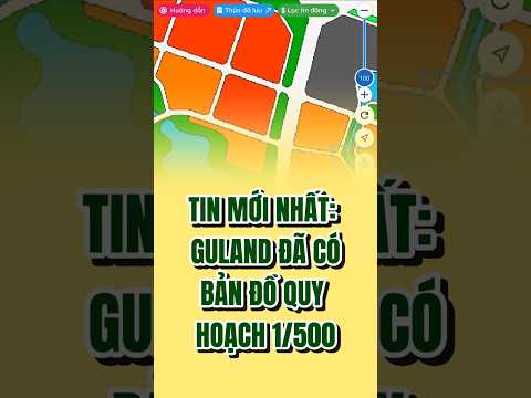 Tin mới nhất: Guland đã có bản đồ quy hoạch 1/500 #guland #tintuc #tintucbds #batdongsan #news