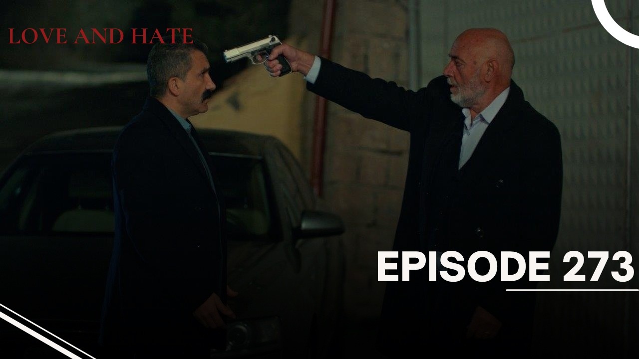 Love and Hate Episode 273 | Ask ve Mavi | FULL HD