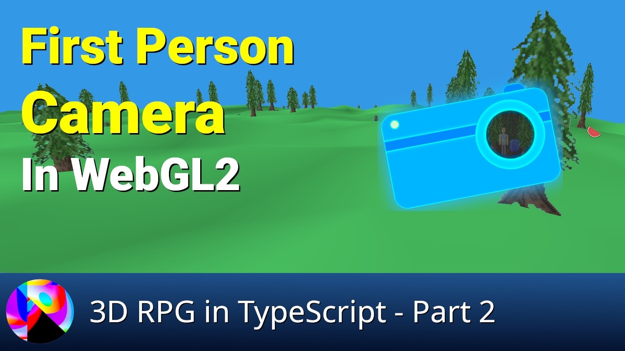 First Person Camera in WebGL2 - 3D RPG Part 2
