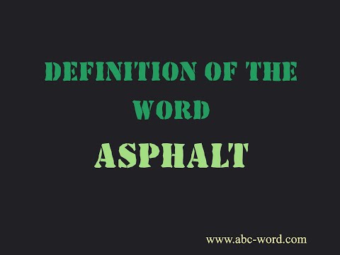 Definition of the word "Asphalt"