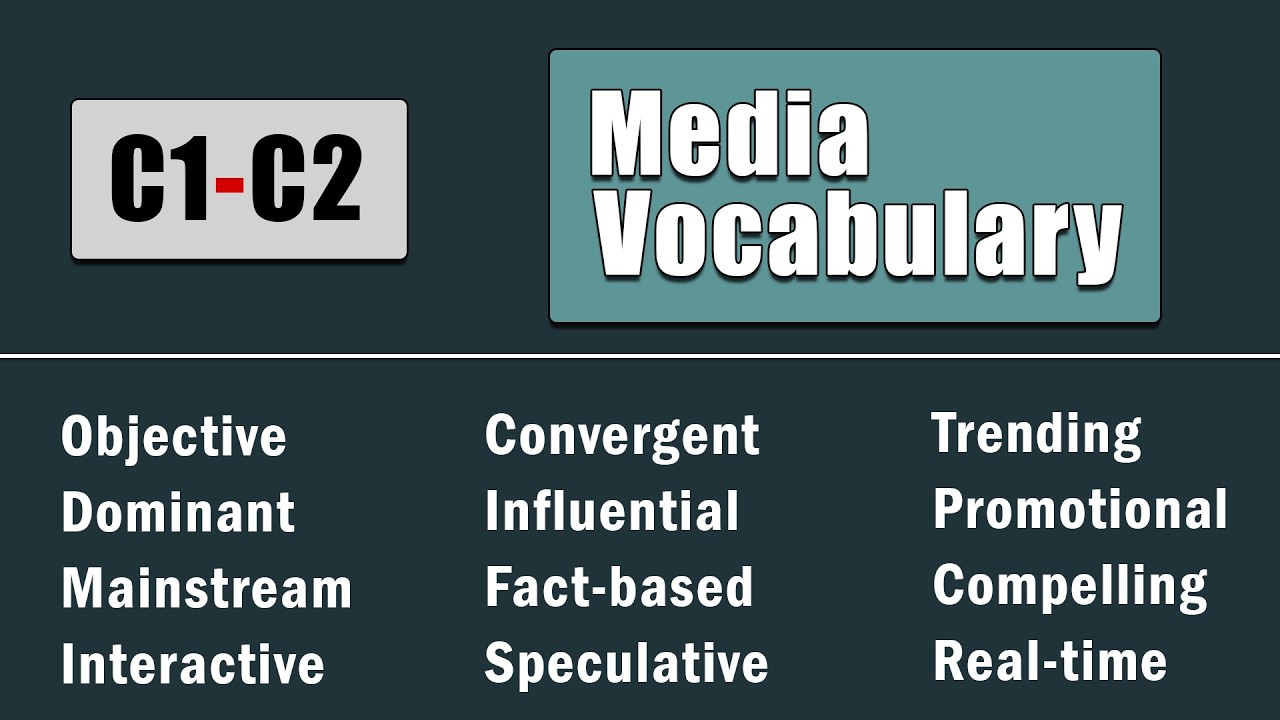 40 C1 and C2 Level Media Vocabulary