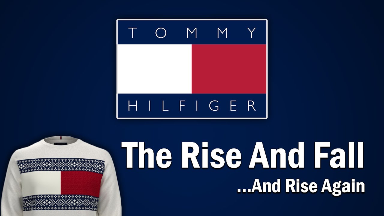 Tommy Hilfiger - The Rise and Fall...And Rise Again