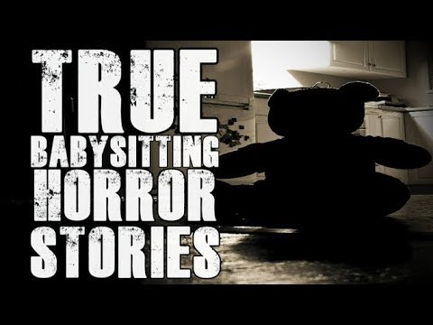 4 True Scary Babysitting Horror Stories | Vol 2