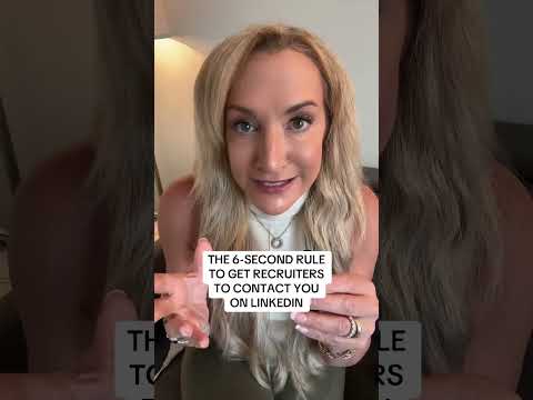 THE 6-SECOND RULE TO HELP YOU GET CONTACTED BY RECRUITERS