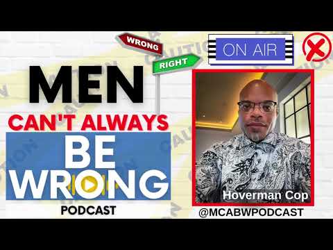Men Can’t Always be Wrong Podcast. #ctrmedianetworkpodcasters #ctrmedianetwork #mcabw