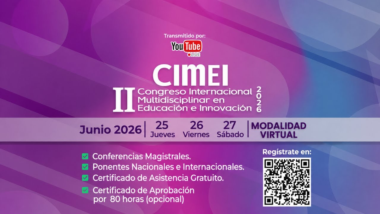 DÍA 2: CIMEI - II Congreso Internacional Multidisciplinar en Educación e Innovación