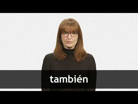 English Translation of “TAMBIÉN” | Collins Spanish-English Dictionary