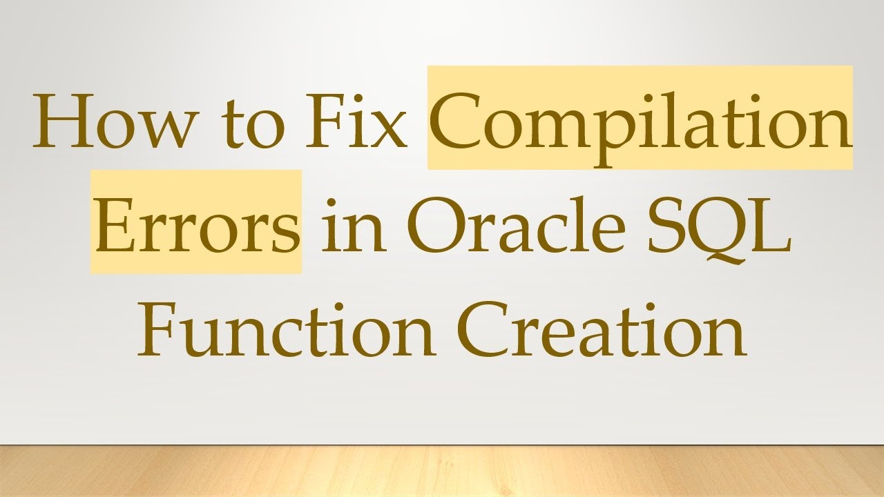 How to Fix Compilation Errors in Oracle SQL Function Creation