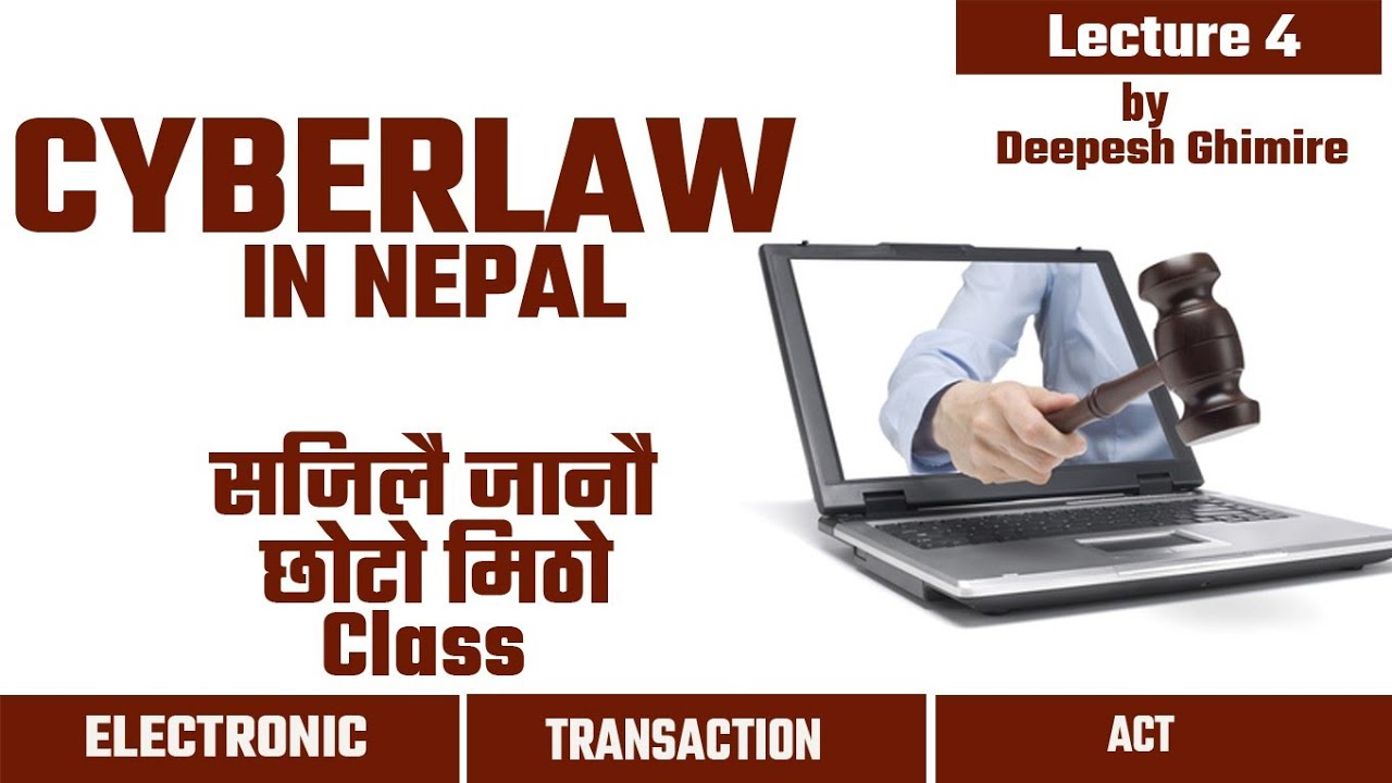 Cyber Law in Nepal || Easily Explained (Nepali)|| Lecture -4
