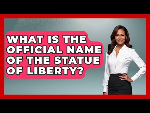 What Is The Official Name Of The Statue Of Liberty? - Stories of the States