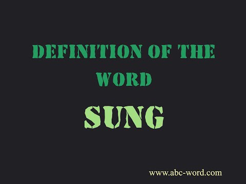 Definition of the word "Sung"