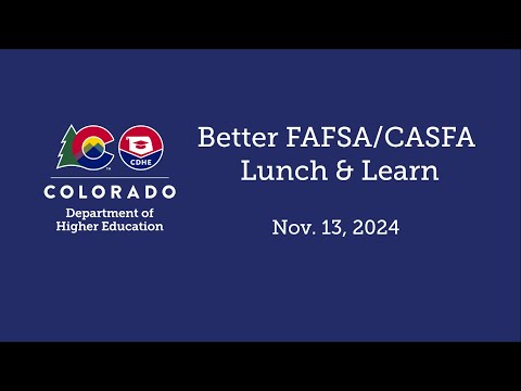 Better FAFSA/CAFSA Lunch and Learn Recording | Nov. 13, 2024