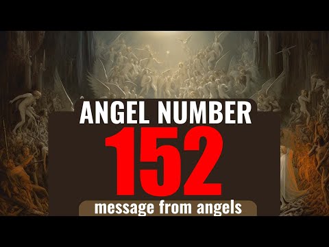 What Does Angel Number 152 Mean? Discovering 152 Hidden Messages