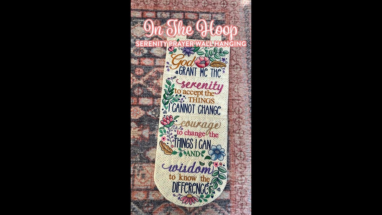 In-the-Hoop Serenity Prayer Wall Hanging #SerenityPrayer #FaithInspired #ChristianEmbroidery