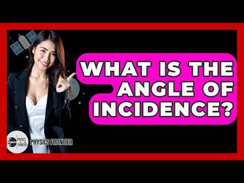 What Is The Angle Of Incidence? - Physics Frontier