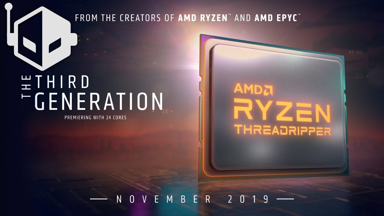 Ryzen Threadripper 3000 Series Launch Date Has Been Confirmed