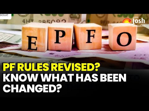 PF rules revised? Know What has been Changed? | Provident Fund Withdrawl Rules