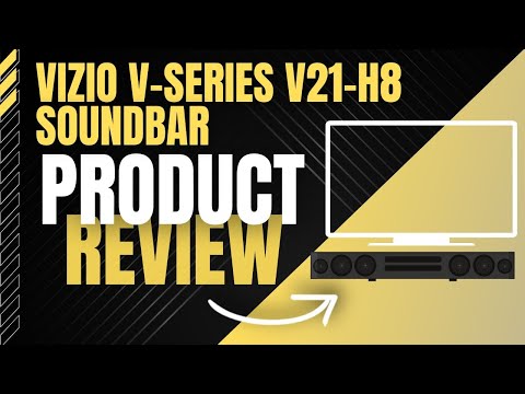 VIZIO V-Series V21-H8 Soundbar Product Review - 5 Reasons to Get It!