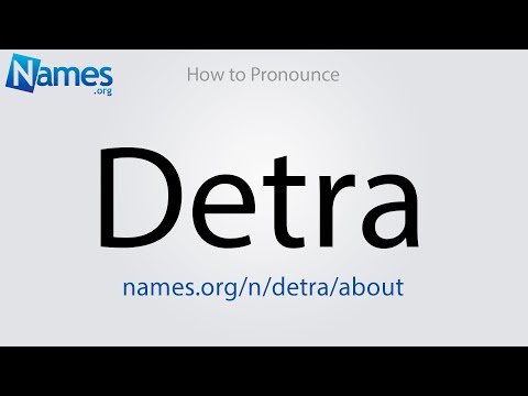 How to Pronounce Detra