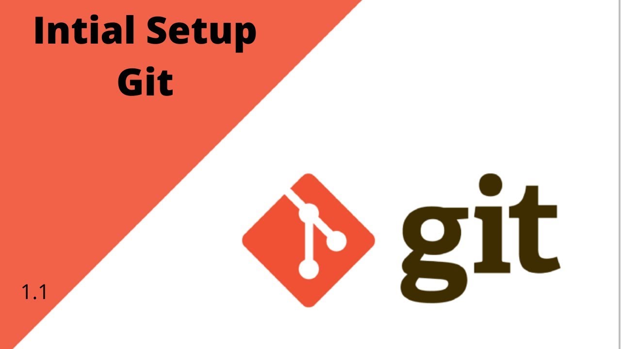 Git Tutorial 1.1 Initial Setup After Installing Git