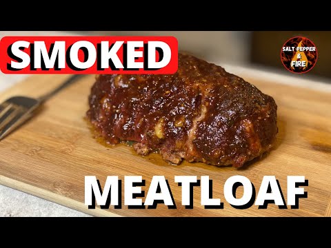 Smoked Meatloaf Recipe |  On A Pit Boss Pellet Smoker